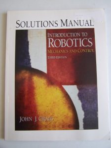 Solutions Manual to Introduction to Robotics Mechanics and Control Third Edition – Ebook Online ...