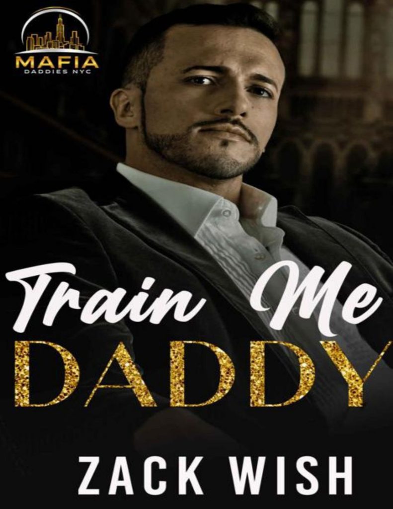 Train Me Daddy: An Age Play Mafia Daddy Romance (Mafia Daddies NYC Book ...